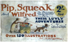 Pip, Squeak and Wilfred were cartoon characters at the time